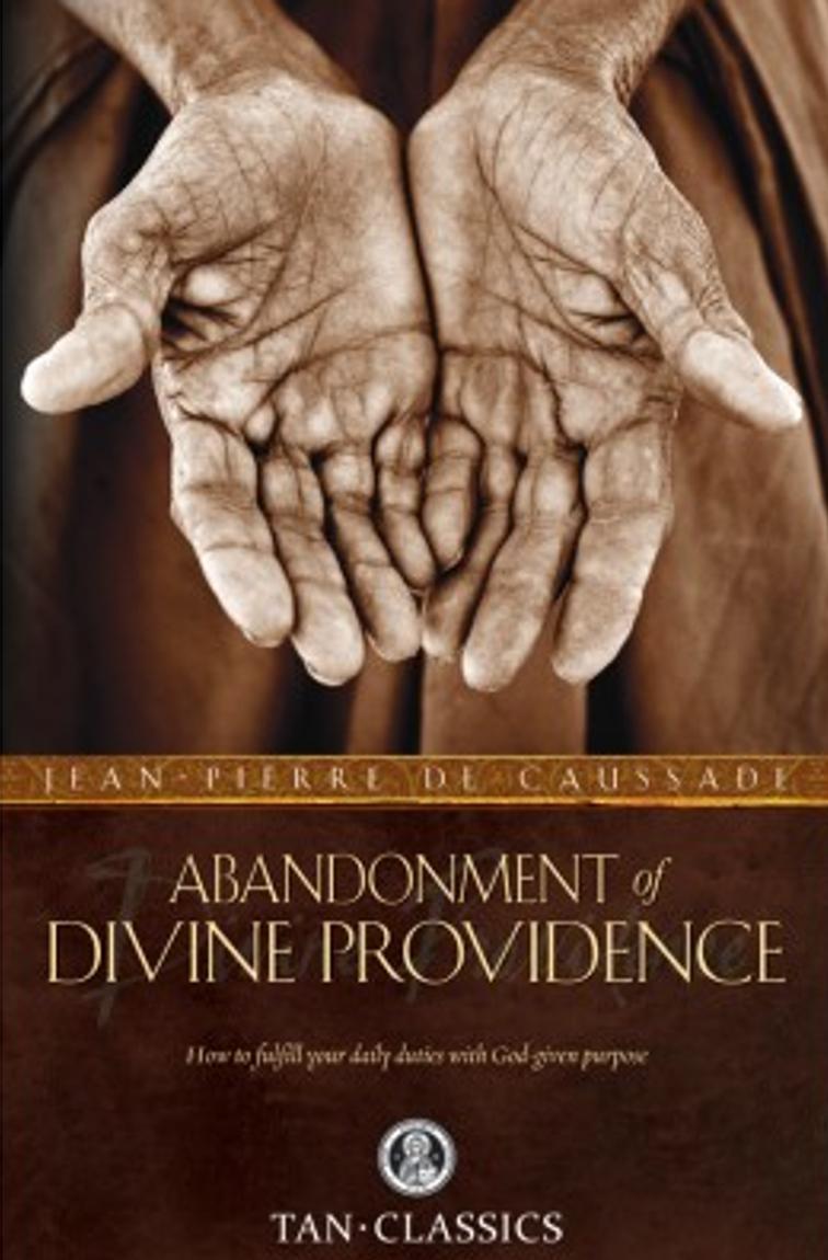 Abandonment to Divine Providence | Latin Mass Society Abandonment to Divine Providence | Latin Mass Society
